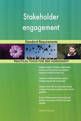 Stakeholder engagement Standard Requirements by Gerardus Blokdyk ...