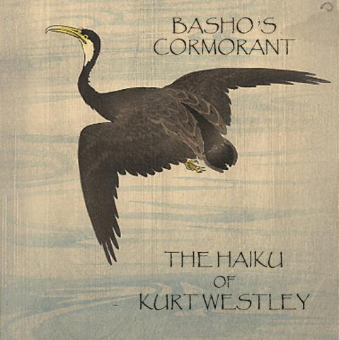 Basho's Cormorant by Kurt Wesley | Goodreads