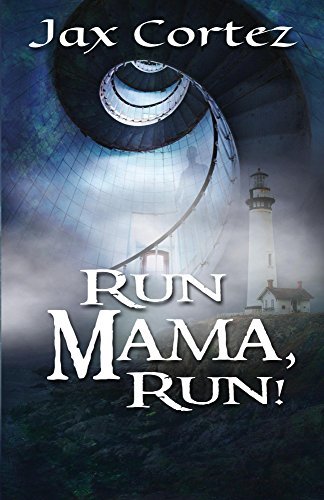 Run Mama, Run! by Jax Cortez | Goodreads