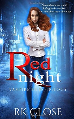 Red Night (Vampire Files Trilogy #1) by R.K. Close | Goodreads