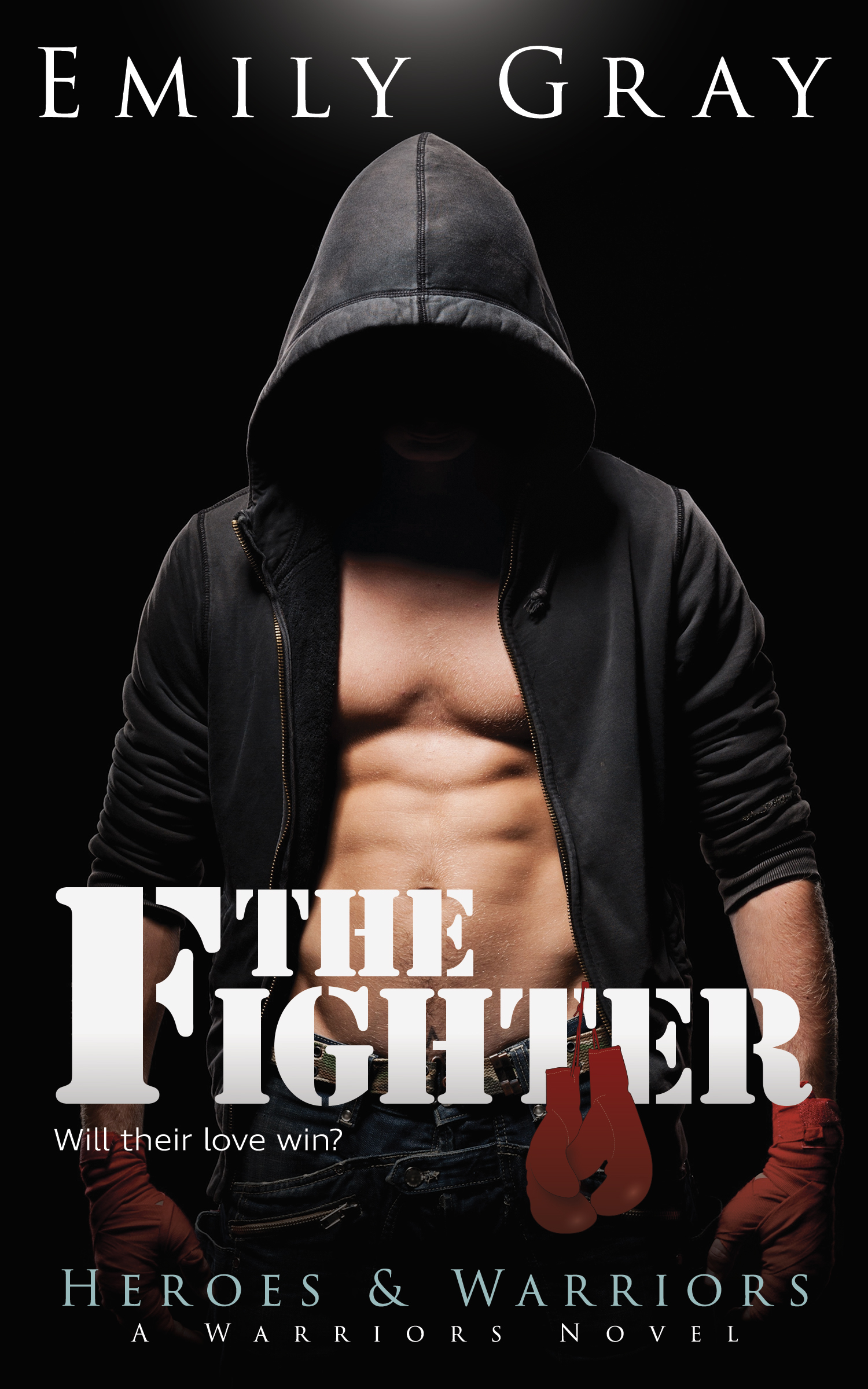 The Fighter: Heroes & Warriors: A Warriors Novel by Emily Gray | Goodreads