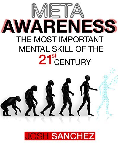 Meta-Awareness: The most important skill of the 21st century by Josh ...