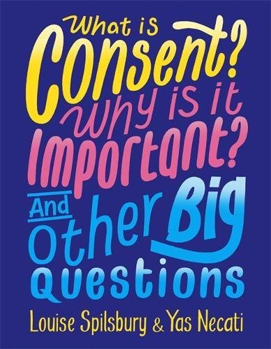 What Is Consent Why Is It Important And by Yas Necati | Goodreads
