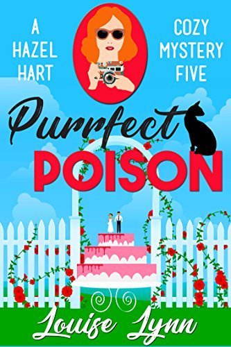 Purrfect Poison (Hazel Hart, #5) by Louise Lynn | Goodreads