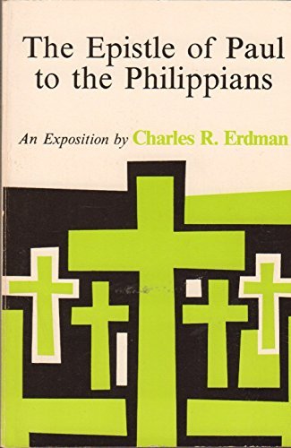 The Epistles of Paul to the Philippians by Charles Erdman | Goodreads