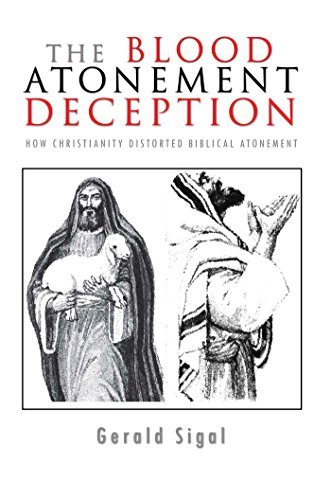 The Blood Atonement Deception: How Christianity Distorted Biblical ...