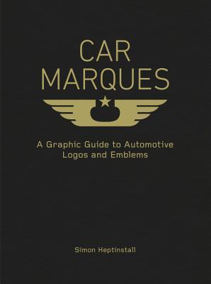 Car Marques: A Graphic Guide to Automotive Logos and Emblems by Simon ...