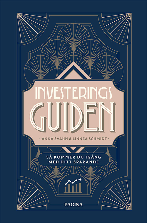 Investeringsguiden: Så kommer du igång med ditt sparande by Anna Svahn ...