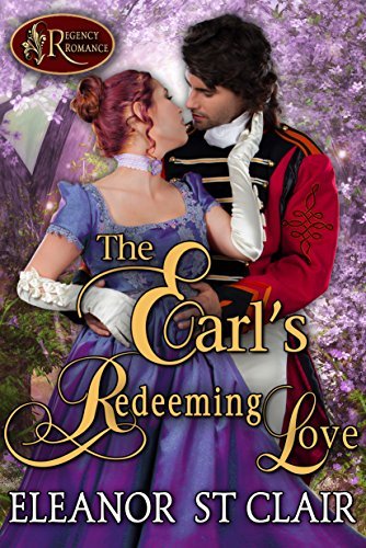 The Earl's Redeeming Love by Eleanor St. Clair | Goodreads