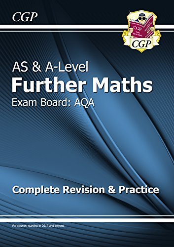 AS & A-Level Further Maths for AQA: Complete Revision & Practice by CGP ...