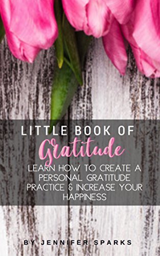 Little Book of Gratitude: Learn How To Create a Personal Gratitude ...