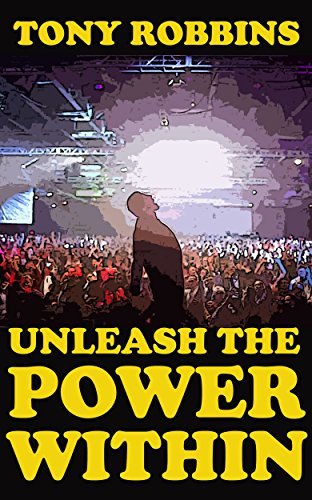 Tony Robbins | Unleash the Power Within: Small Steps, Big Results by ...