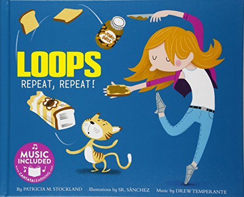 Loops: Repeat, Repeat! (Code It!) by Patricia M. Stockland | Goodreads