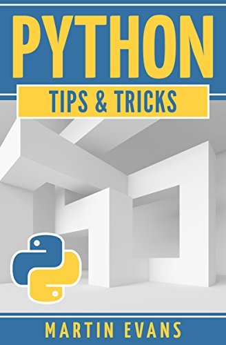 Python: Tips & Tricks by Martin Evans | Goodreads