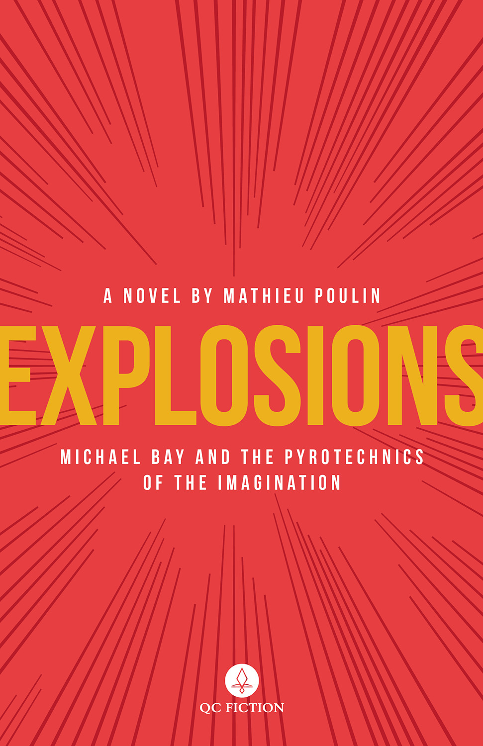 Explosions. Michael Bay and the Pyrotechnics of the Imagination by ...