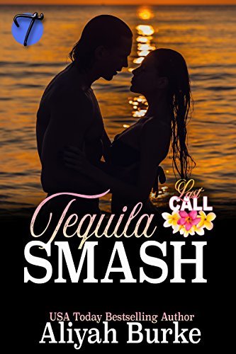 Tequila Smash (Last Call Book 1) by Aliyah Burke | Goodreads