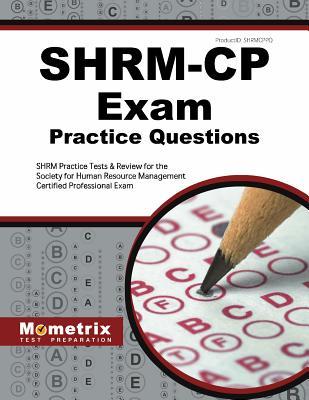 SHRM-CP Exam Practice Questions: SHRM Practice Tests & Review for the ...