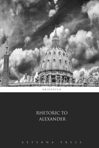 Rhetoric to Alexander by Aristotle | Goodreads