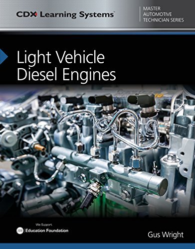 Light Vehicle Diesel Engines: CDX Master Automotive Technician Series ...