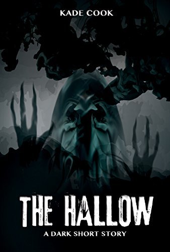 The Hallow: A Dark Fantasy Short Story by Kade Cook | Goodreads