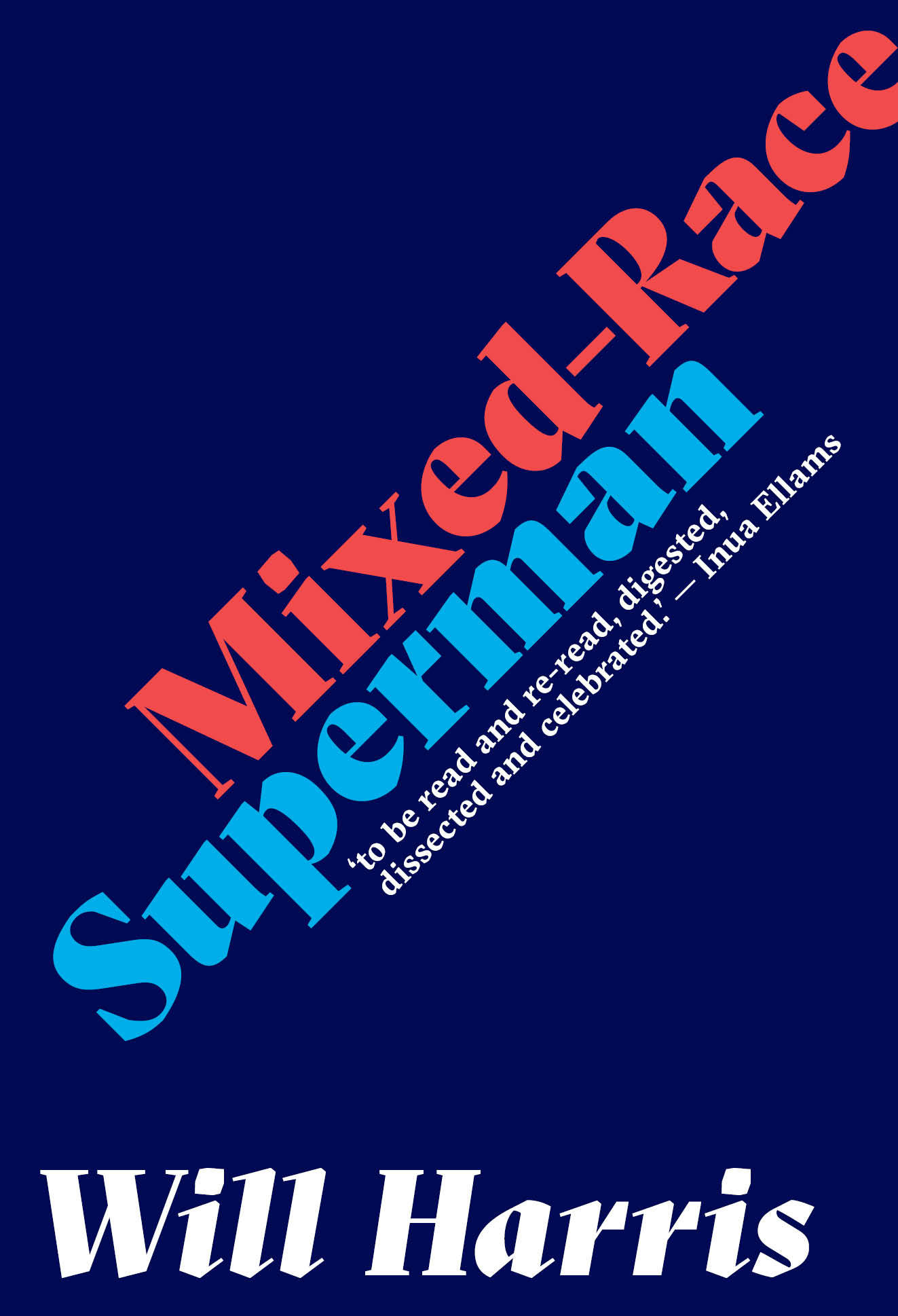 Mixed-Race Superman by Will Harris | Goodreads