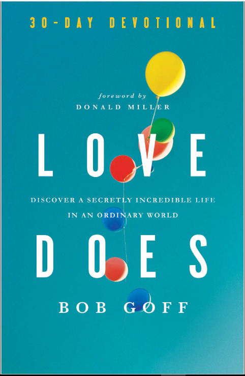 Love Does 30 Day Devotional by Bob Goff | Goodreads