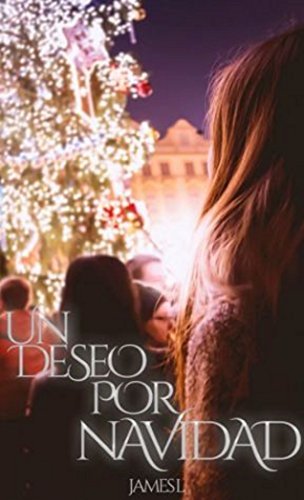 Un deseo por navidad (Spanish Edition) by James L. | Goodreads