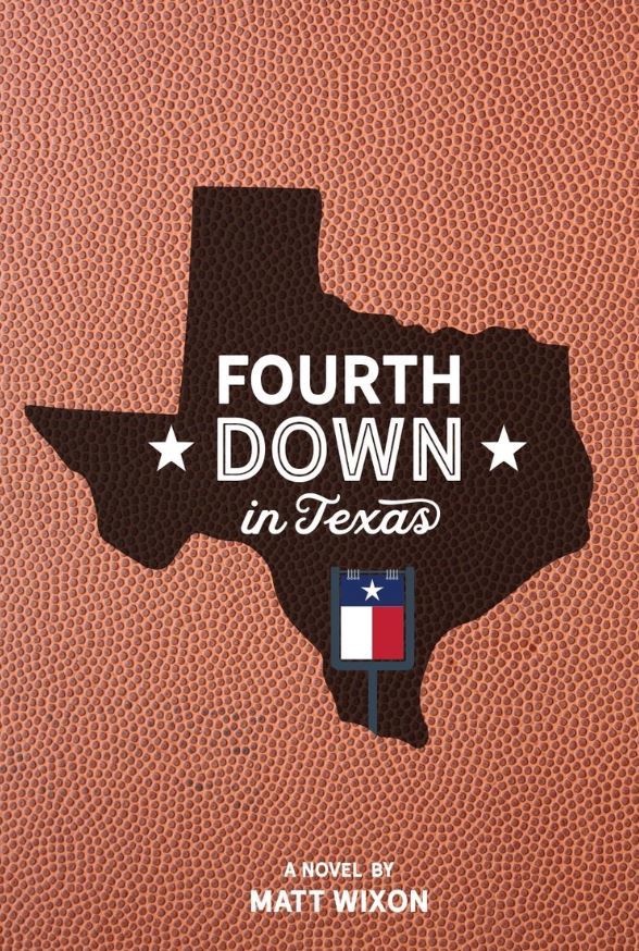 Fourth Down in Texas by Matt Wixon | Goodreads