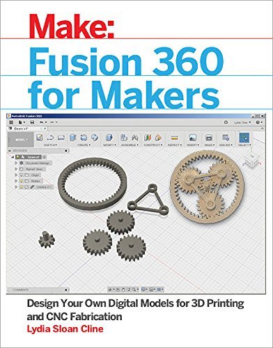 Fusion 360 for Makers: Design Your Own Digital Models for 3D Printing ...