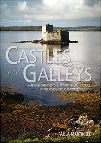 Castles and Galleys: A Reassessment of the Historic Galley-Castles of ...