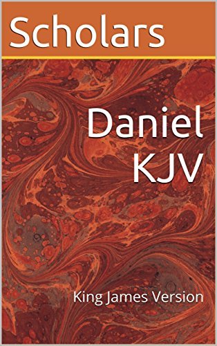 Daniel KJV: King James Version by Scholars | Goodreads