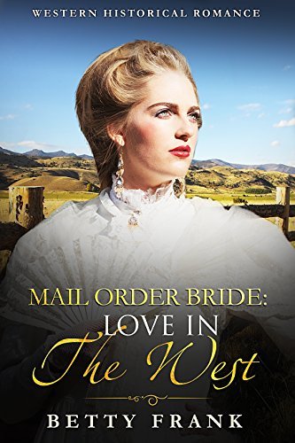 Mail Order Bride: Love in the West : Western Historical Romance by ...