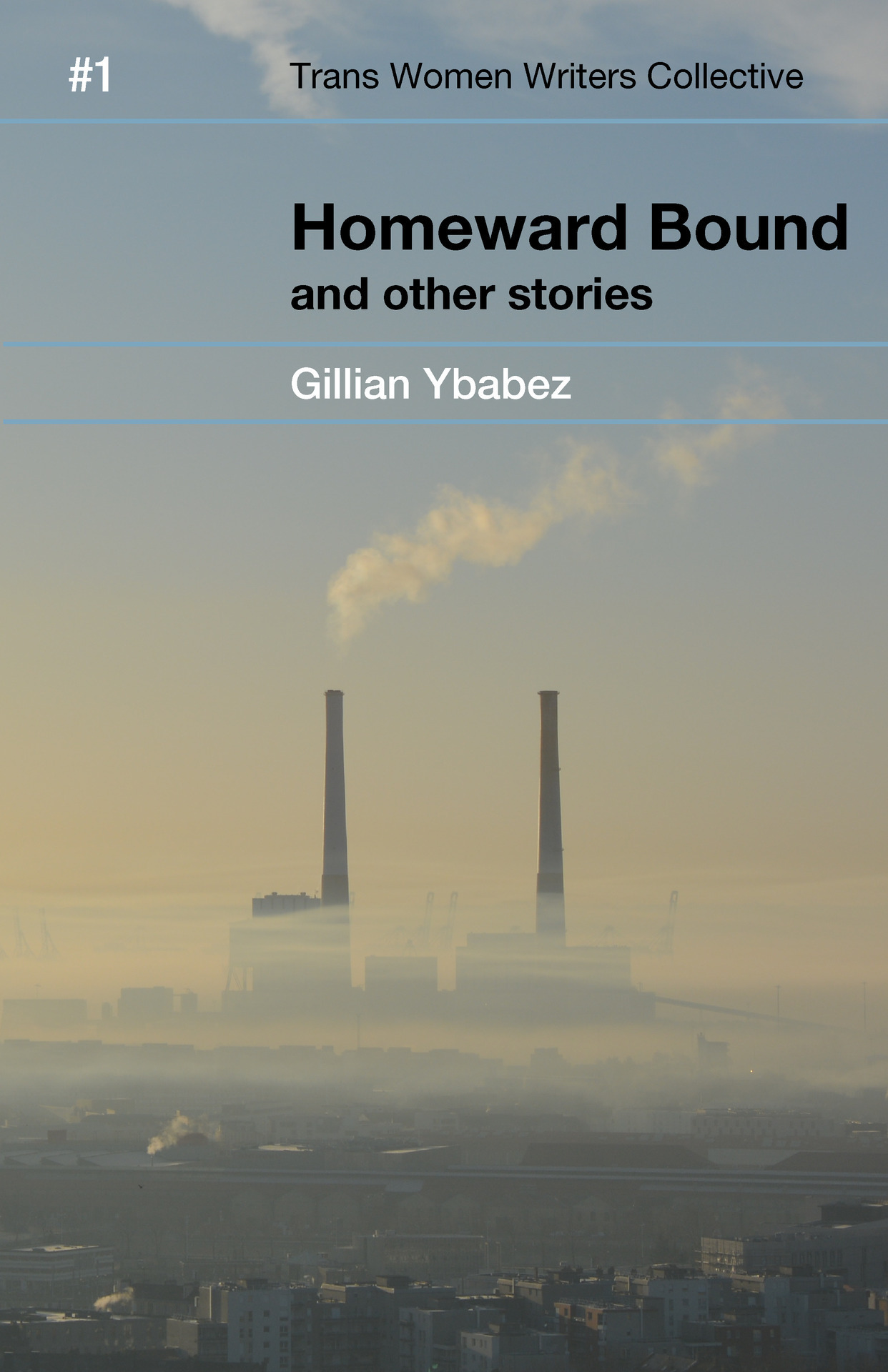 Homeward Bound, and other stories by Gillian Ybabez | Goodreads