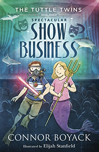 The Tuttle Twins and their Spectacular Show Business by Connor Boyack ...