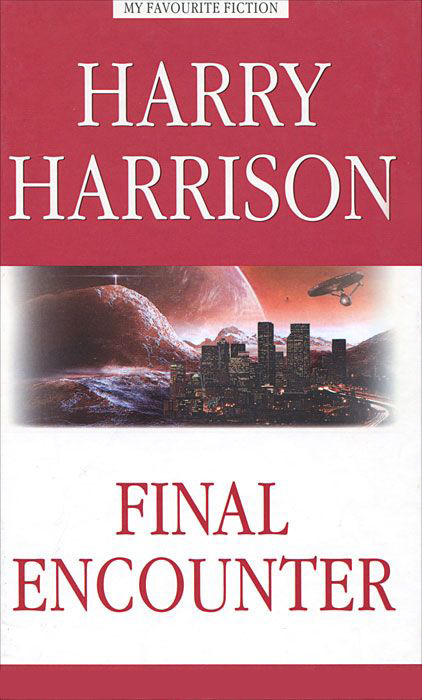 Final Encounter by Harry Harrison | Goodreads