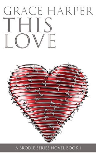 This Love (This Love #1) by Grace Harper | Goodreads