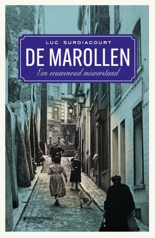 De Marollen: Een eeuwenoud misverstand by Luc Surdiacourt | Goodreads