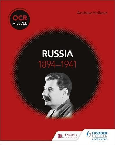 OCR A Level History: Russia 1894-1941 by Andrew Holland | Goodreads
