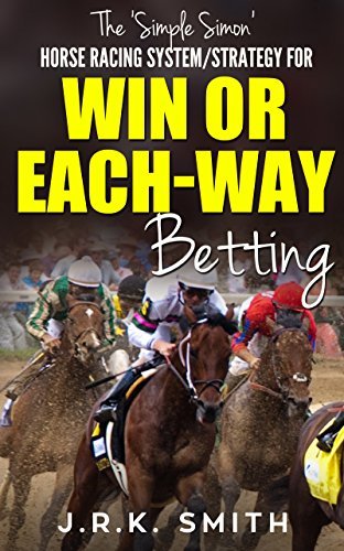 The 'SIMPLE SIMON' HORSE RACING SYSTEM/STRATEGY FOR WIN OR EACH-WAY ...
