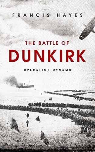 Operation Dynamo: The Battle of Dunkirk by Francis Hayes | Goodreads