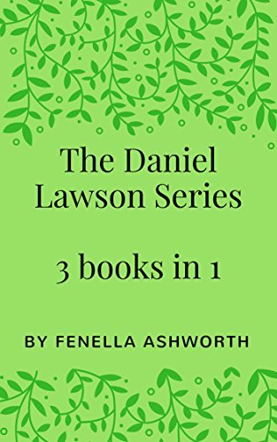 The Daniel Lawson Series - 3 books in 1: Includes 'First Love, Second ...