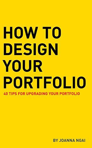 How to Design Your Portfolio: 40 Tips on Upgrading Your Portfolio by ...