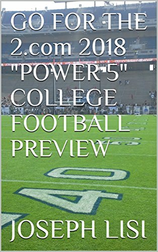 GO FOR THE 2.com 2018 "POWER 5" COLLEGE FOOTBALL PREVIEW by Joseph Lisi ...