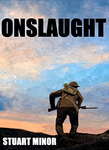 Onslaught (The Western Front Series Book 13) by Stuart Minor | Goodreads