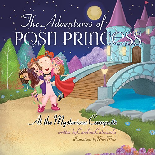 The Adventures of Posh Princess - At the Mysterious Campsite by ...