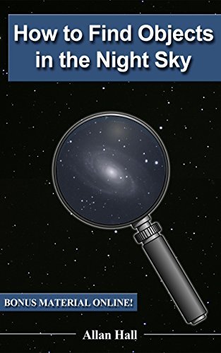 how-to-find-objects-in-the-night-sky-by-allan-hall-goodreads