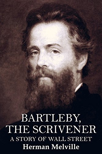 Bartleby, the Scrivener: A Story of Wall-Street by Herman Melville ...