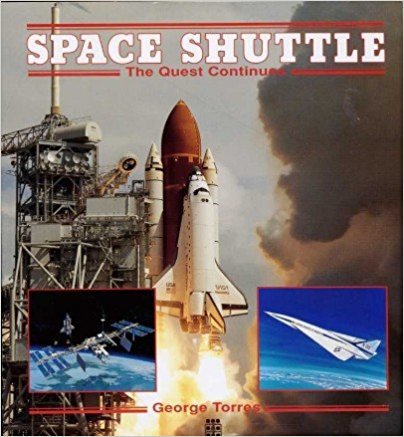 Space Shuttle: The Quest Continues (POWER SERIES) by George Torres ...