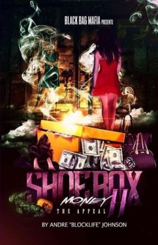 Shoebox Money II: The Appeal by Andre Johnson | Goodreads