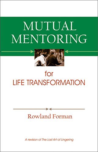 Mutual Mentoring: for Life Transformation by Rowland Forman | Goodreads